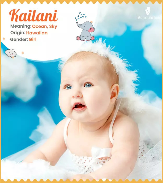 Kailani Name, Meaning, Origin, History, And Popularity