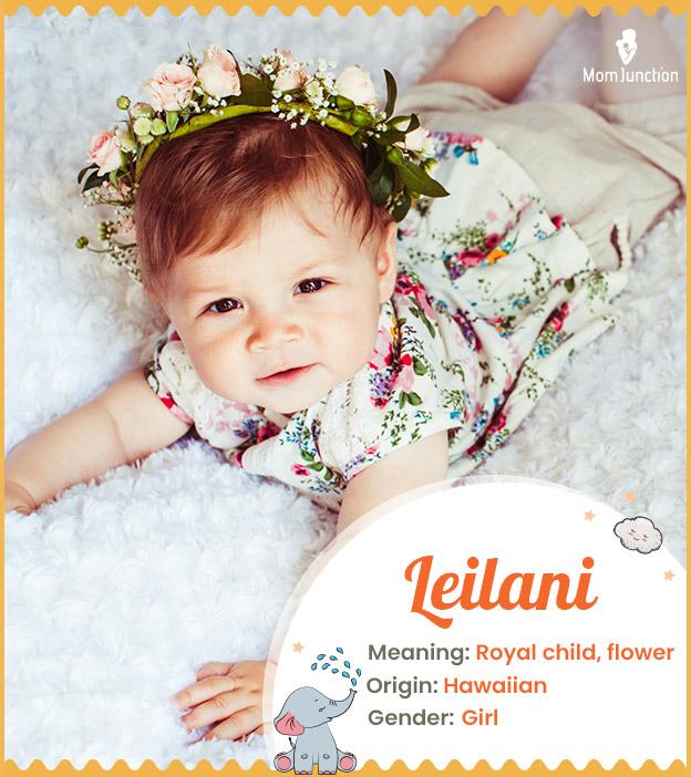 Leilani Name, Meaning, Origin, History, And Popularity