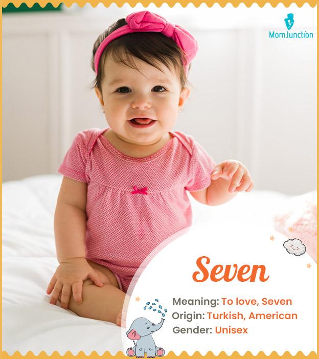 Seven Name, Meaning, Origin, History, And Popularity | MomJunction