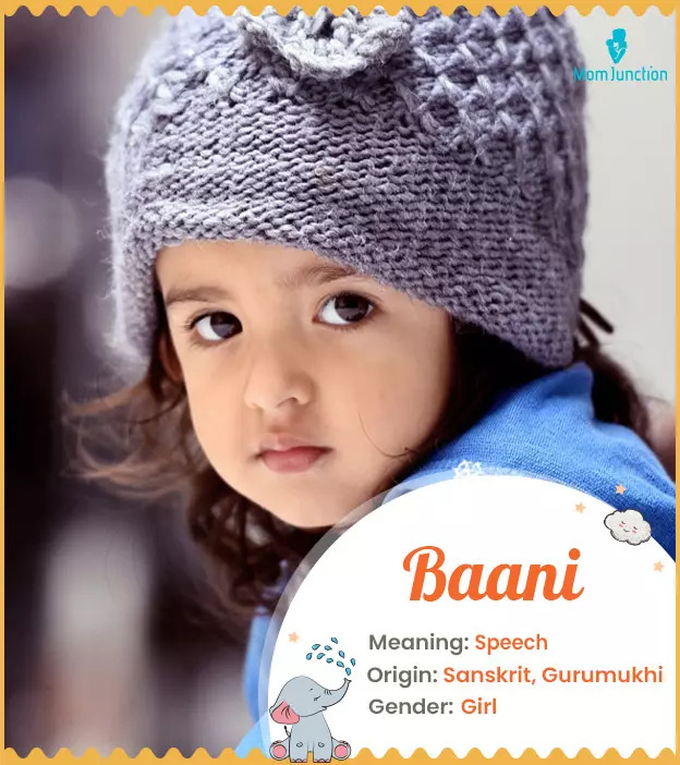 Baani Name Meaning, Origin, History, And Popularity | MomJunction