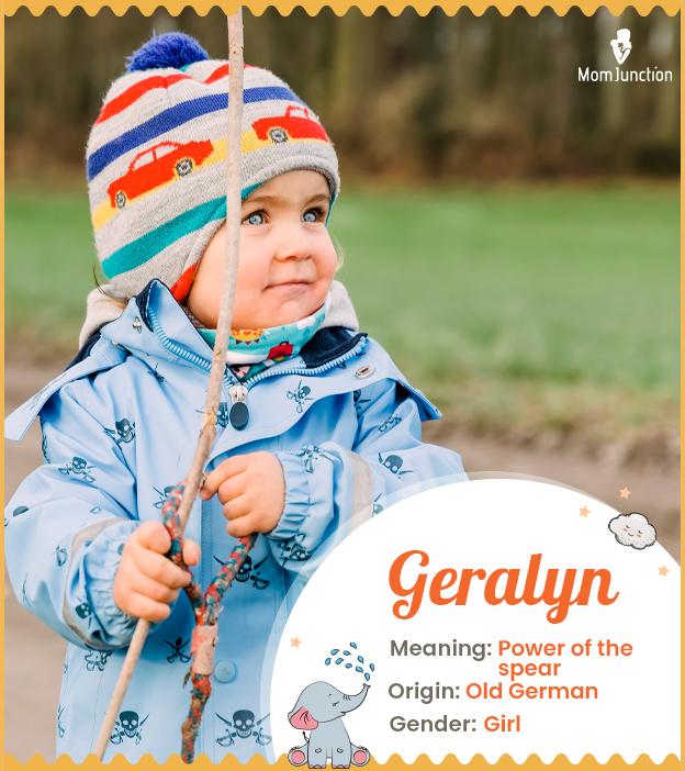 Explore Geralyn: Meaning, Origin & Popularity | MomJunction