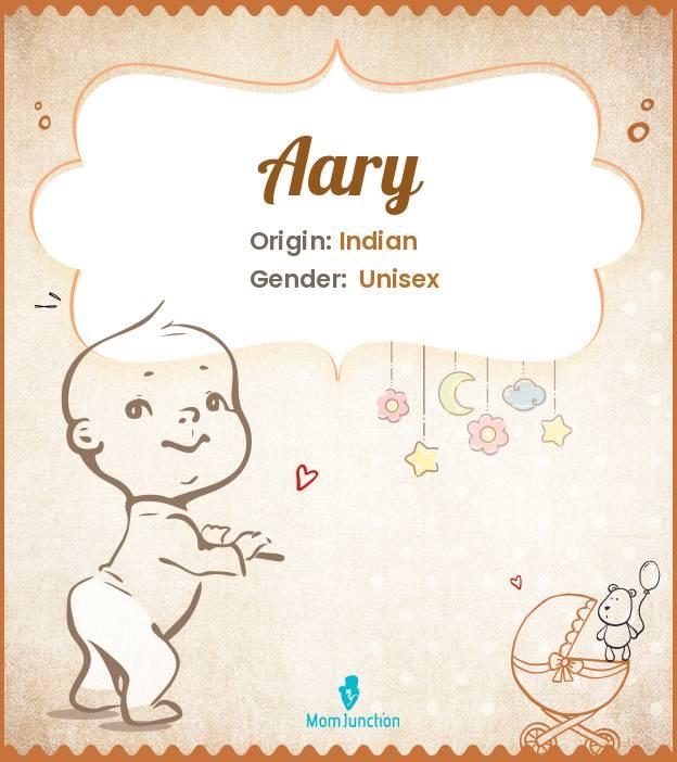 Aary Baby Name: Meaning, Origin, Popularity