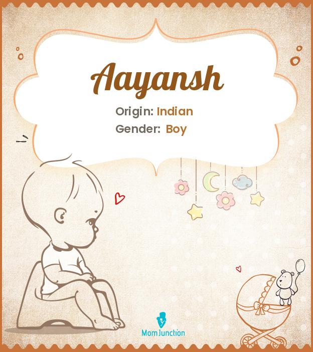 Aayansh Baby Name: Meaning, Origin, Popularity