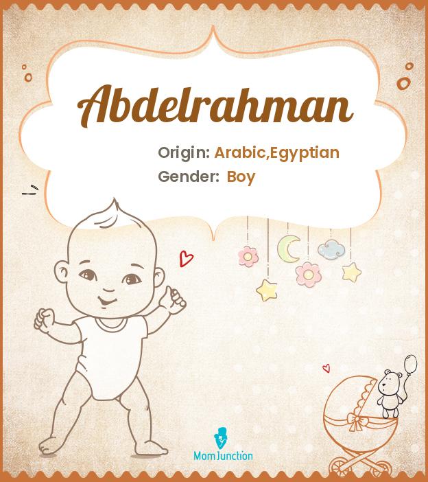 Abdelrahman Baby Name: Meaning, Origin, Popularity