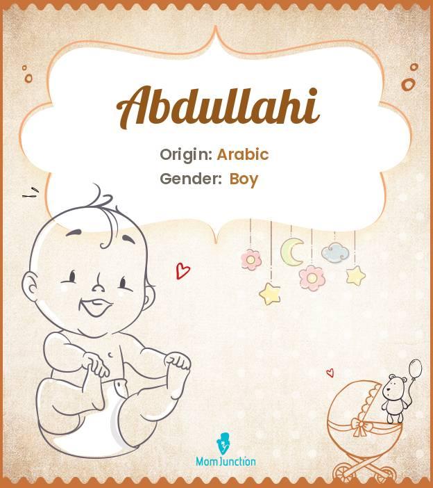 Abdullahi Baby Name: Meaning, Origin, Popularity