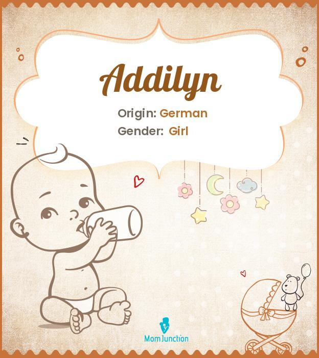 Addilyn Name Meaning, Origin, History, And Popularity