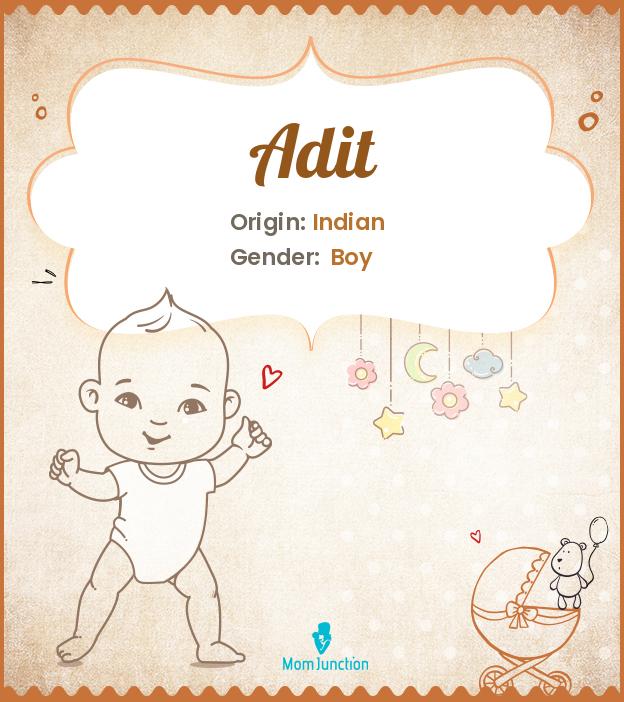 Adit Baby Name: Meaning, Origin, Popularity