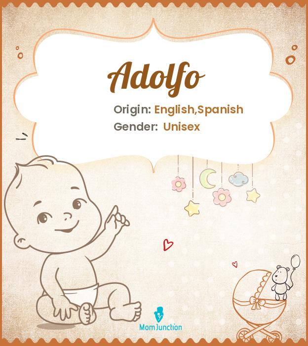 Adolfo Baby Name: Meaning, Origin, Popularity