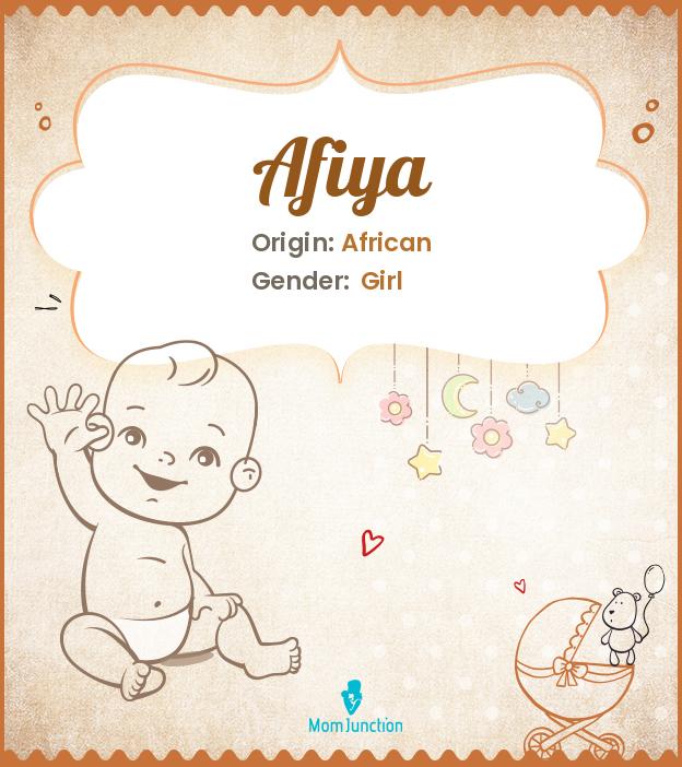 Afiya Baby Name: Meaning, Origin, Popularity