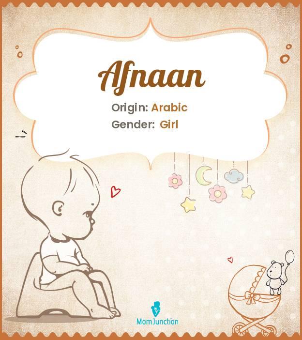 Afnaan Baby Name: Meaning, Origin, Popularity