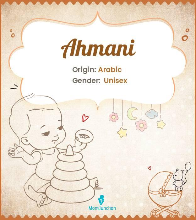 Ahmani Name Meaning, Origin, History, And Popularity | MomJunction