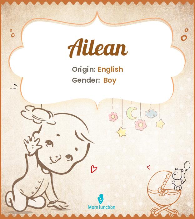 Ailean Baby Name: Meaning, Origin, Popularity