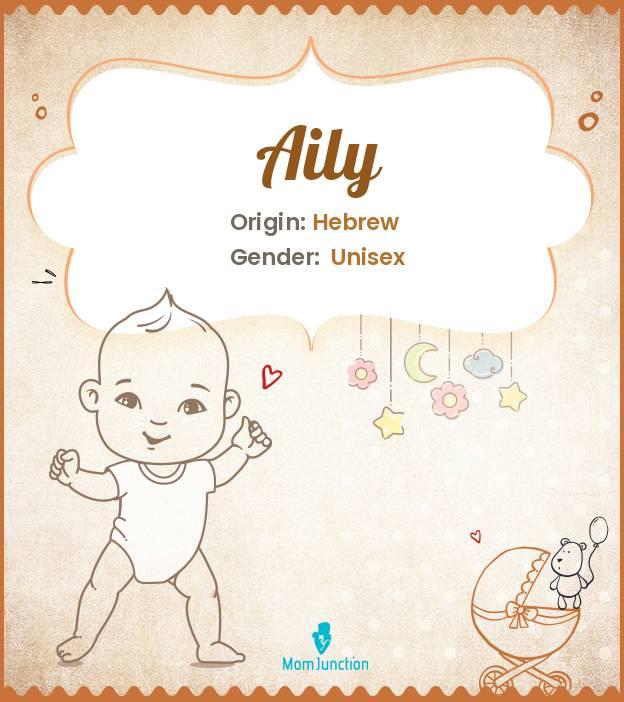 Aily Baby Name: Meaning, Origin, Popularity