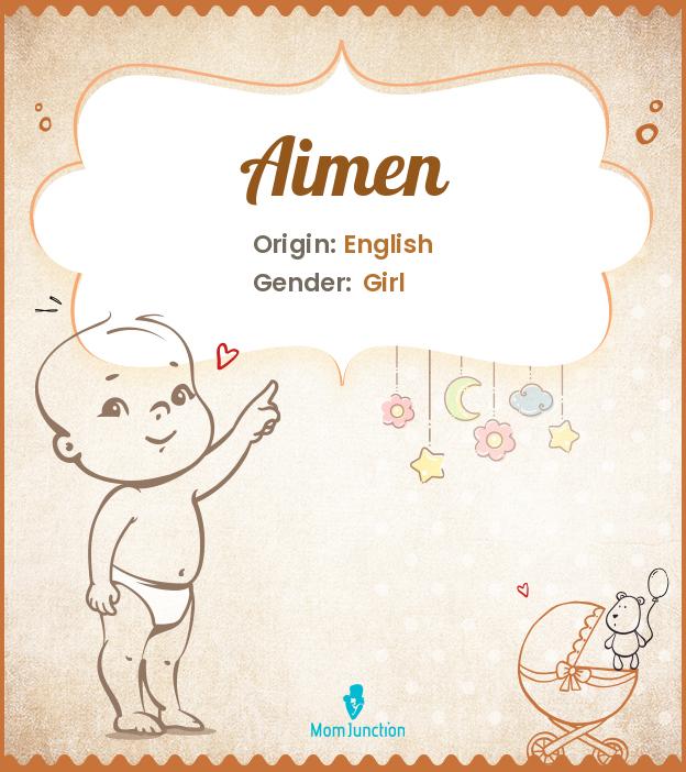 Aimen Baby Name: Meaning, Origin, Popularity