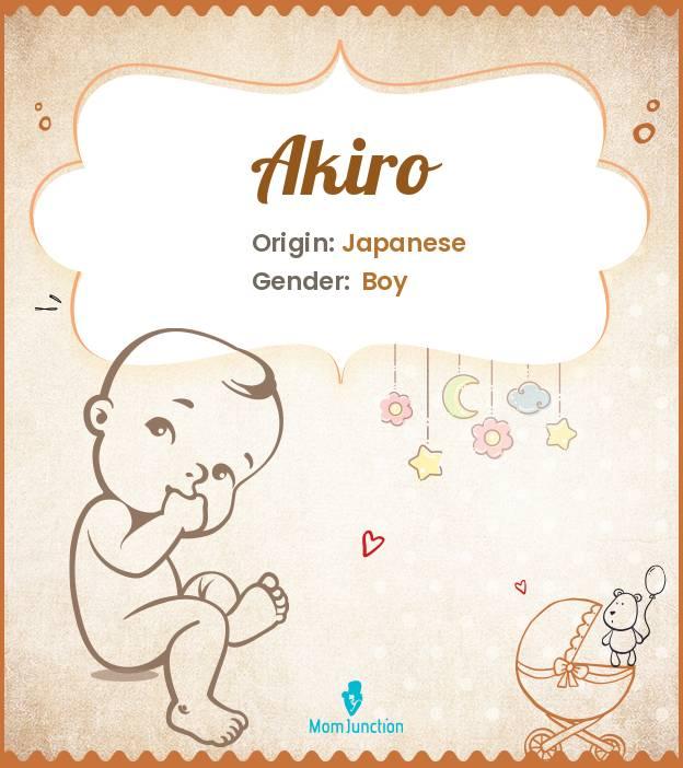 Akiro Baby Name: Meaning, Origin, Popularity