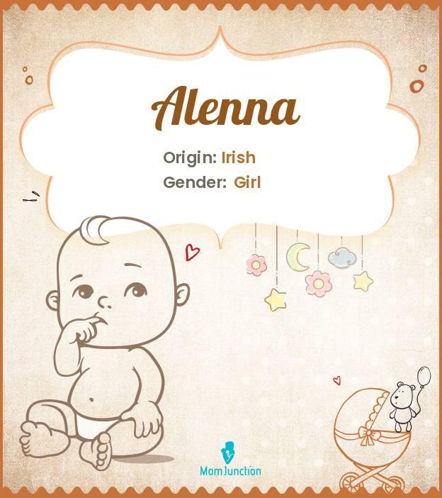 Alenna Baby Name: Meaning, Origin, Popularity