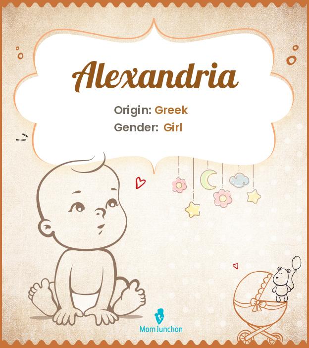Alexandria Name Meaning, History, Origin And Popularity