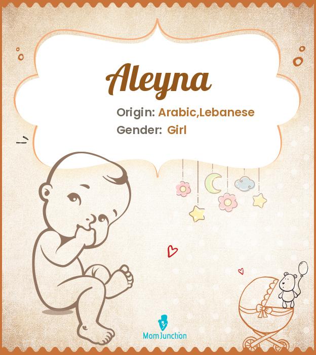 Aleyna Baby Name: Meaning, Origin, Popularity