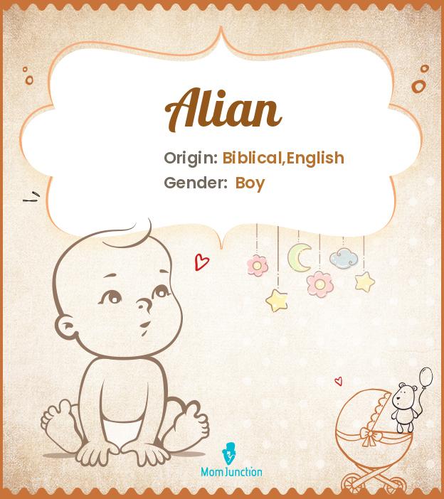Alian Baby Name: Meaning, Origin, Popularity