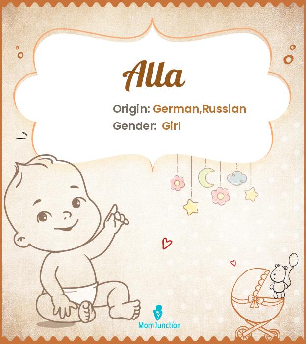 Alla Baby Name: Meaning, Origin, Popularity