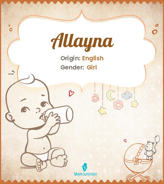 Allayna Name Meaning, Origin, History, And Popularity | MomJunction