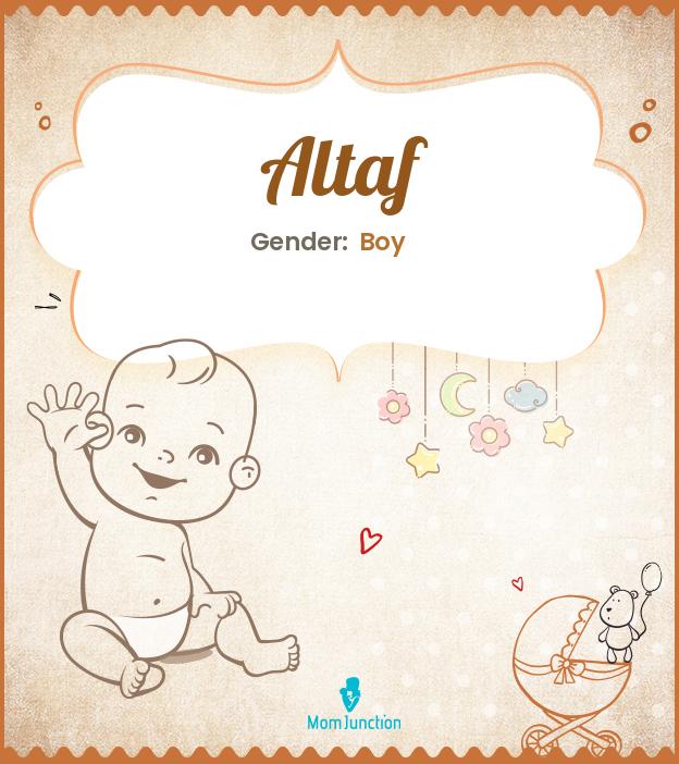 Altaf Baby Name: Meaning, Origin, Popularity