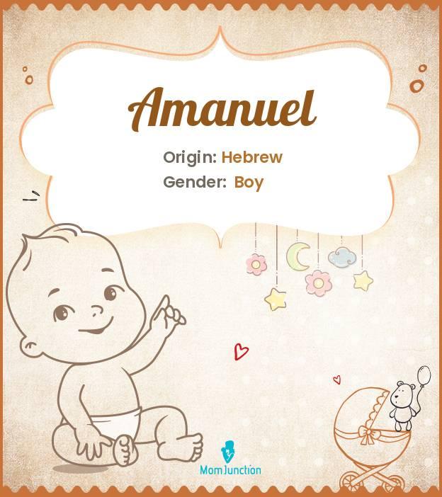Amanuel Baby Name: Meaning, Origin, Popularity