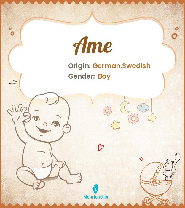 Ame Baby Name: Meaning, Origin, Popularity