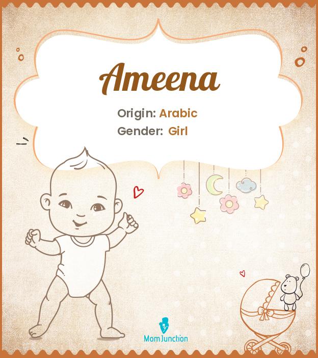 Ameena Name Meaning, Origin, History, And Popularity