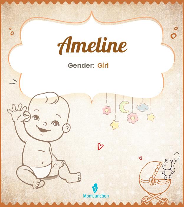 Ameline Baby Name: Meaning, Origin, Popularity
