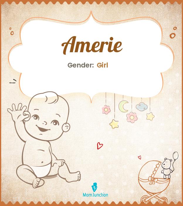 Amerie Baby Name: Meaning, Origin, Popularity