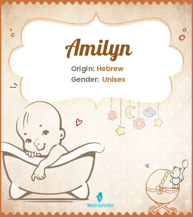 Amilyn Baby Name: Meaning, Origin, Popularity