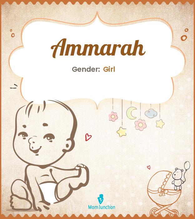 Ammarah Baby Name: Meaning, Origin, Popularity