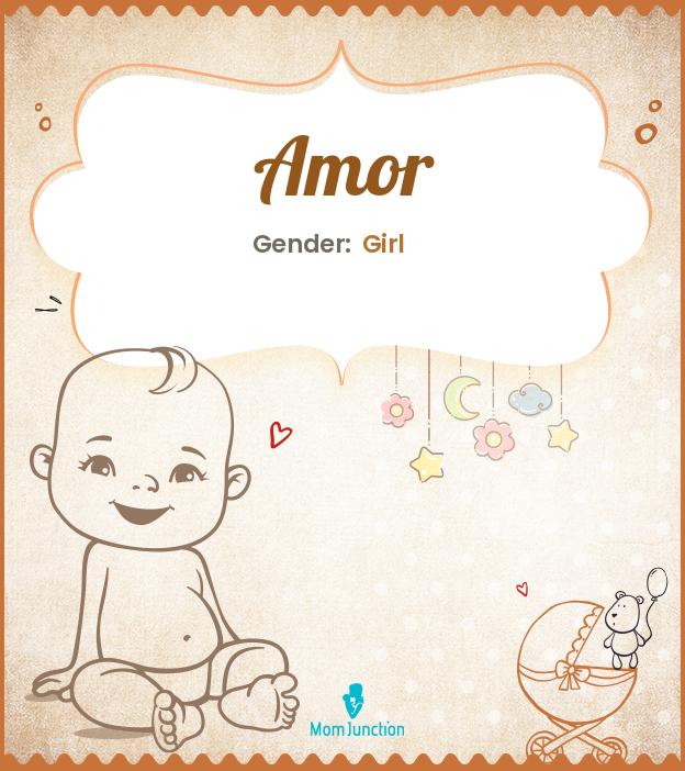 Amor Name Meaning, Origin, History, And Popularity