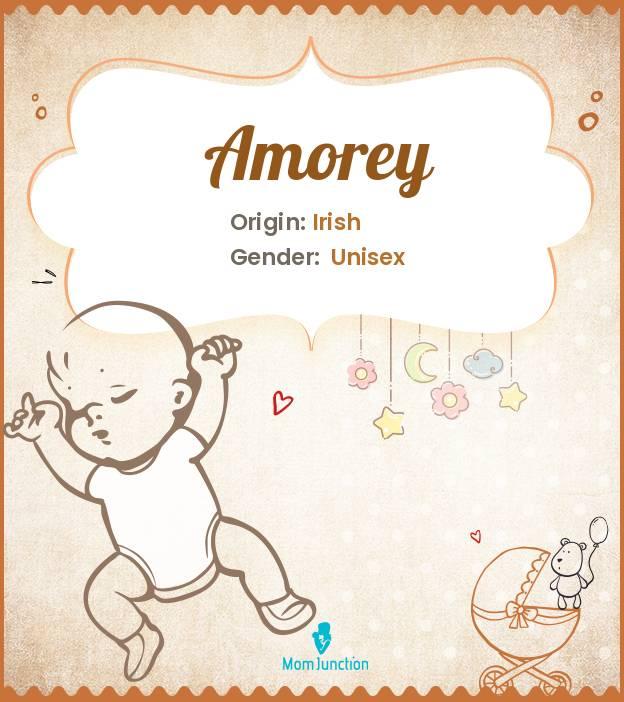 Amorey Baby Name: Meaning, Origin, Popularity