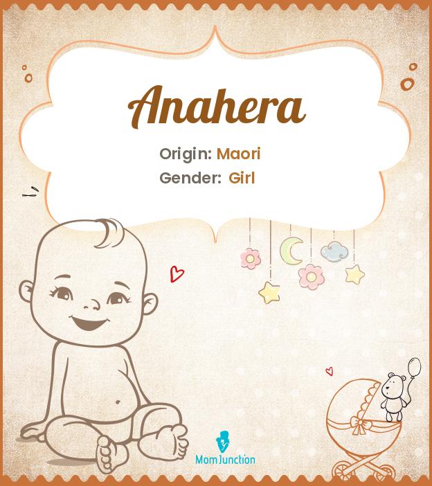 Anahera Baby Name: Meaning, Origin, Popularity