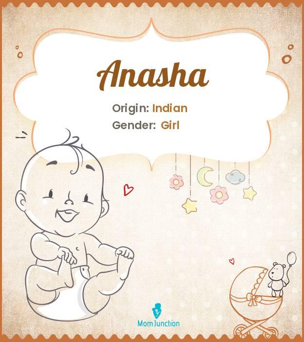 Anasha Baby Name: Meaning, Origin, Popularity
