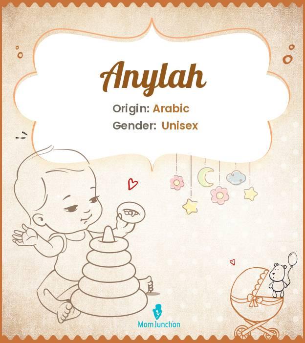 Anylah Baby Name: Meaning, Origin, Popularity