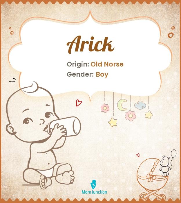 Arick Baby Name: Meaning, Origin, Popularity