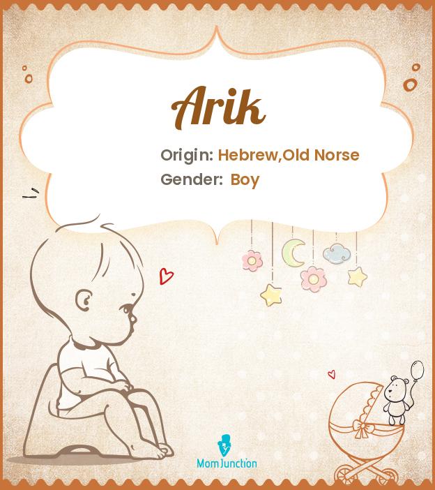 Arik Name Meaning, Origin, History, And Popularity