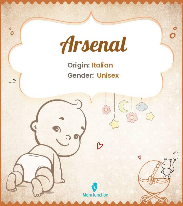 Arsenal Baby Name: Meaning, Origin, Popularity