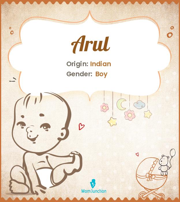 Arul Baby Name: Meaning, Origin, Popularity