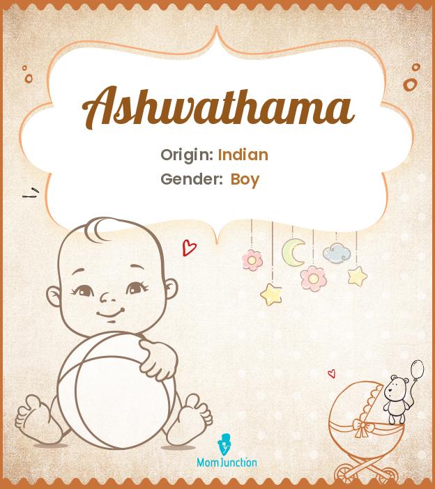 Ashwathama Baby Name: Meaning, Origin, Popularity