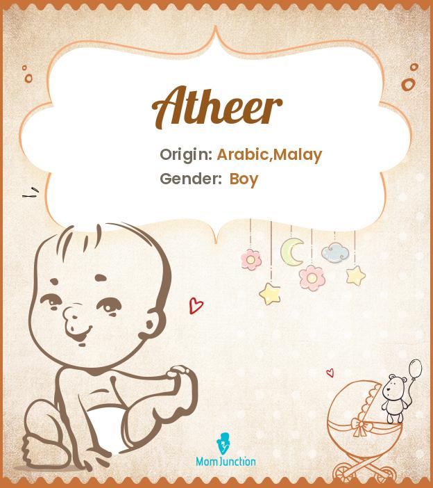 Atheer Baby Name: Meaning, Origin, Popularity