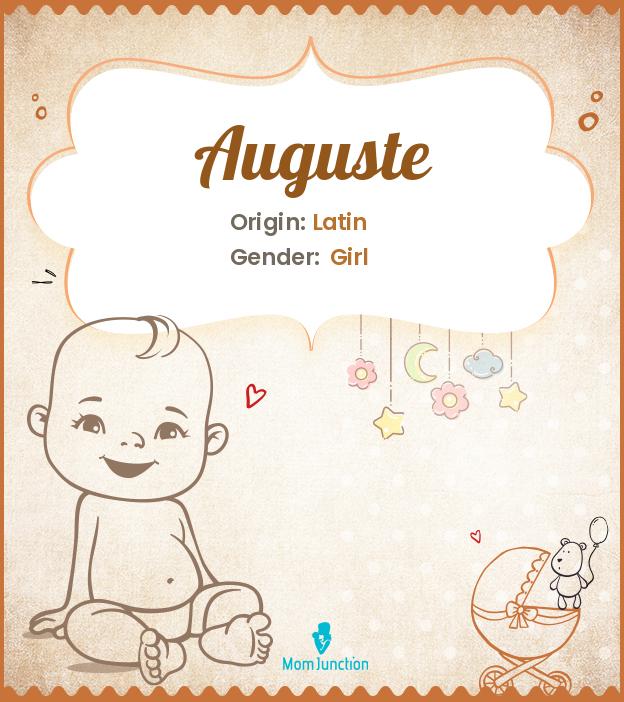 Auguste Baby Name: Meaning, Origin, Popularity