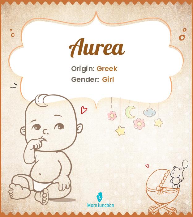 Aurea Name Meaning, Origin, History, And Popularity