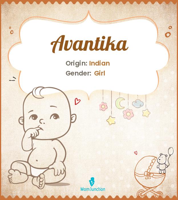 Avantika Baby Name: Meaning, Origin, Popularity