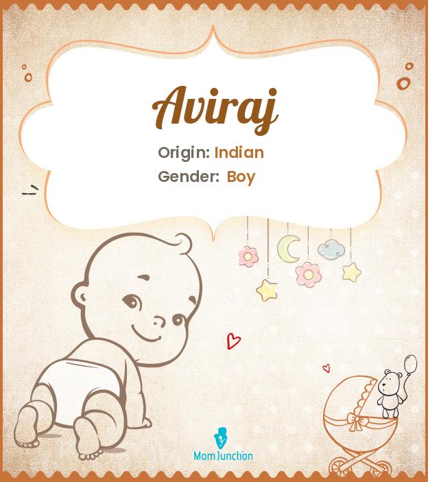Aviraj Baby Name: Meaning, Origin, Popularity