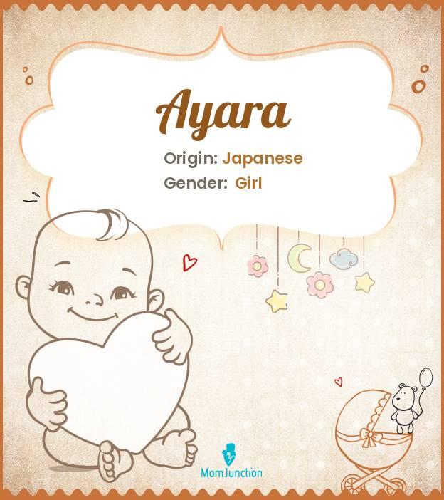 Ayara Baby Name: Meaning, Origin, Popularity
