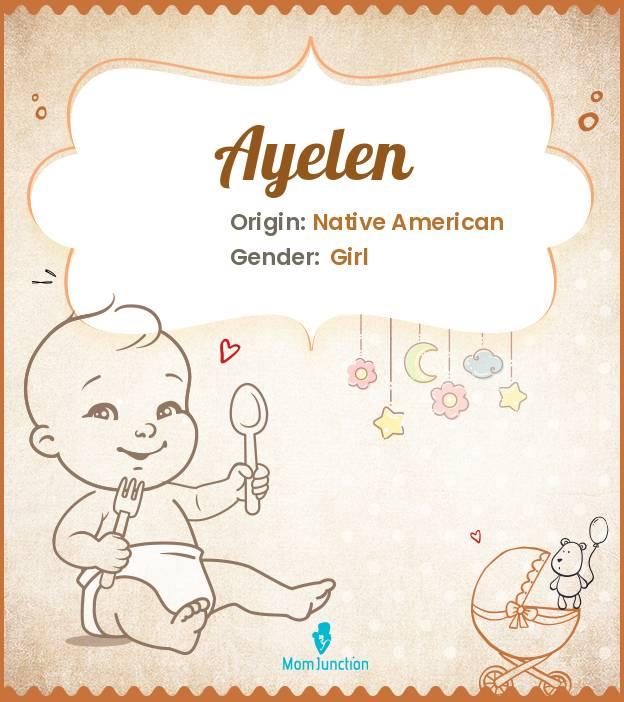 Ayelen Baby Name: Meaning, Origin, Popularity